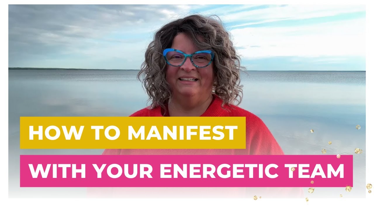 How to Manifest with Your Energetic Team - YouTube