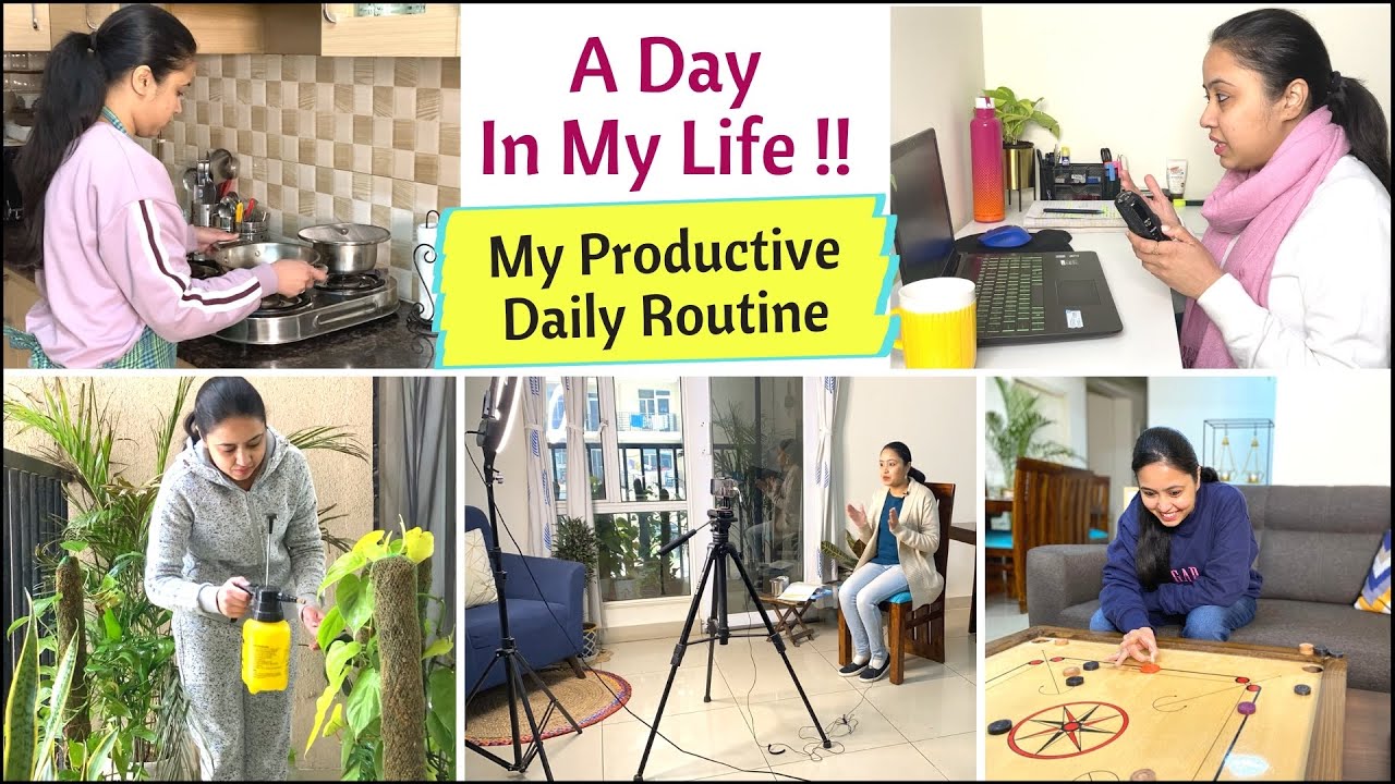 My Productive Daily Routine - A Day In My Life | How To Manage Work And ...