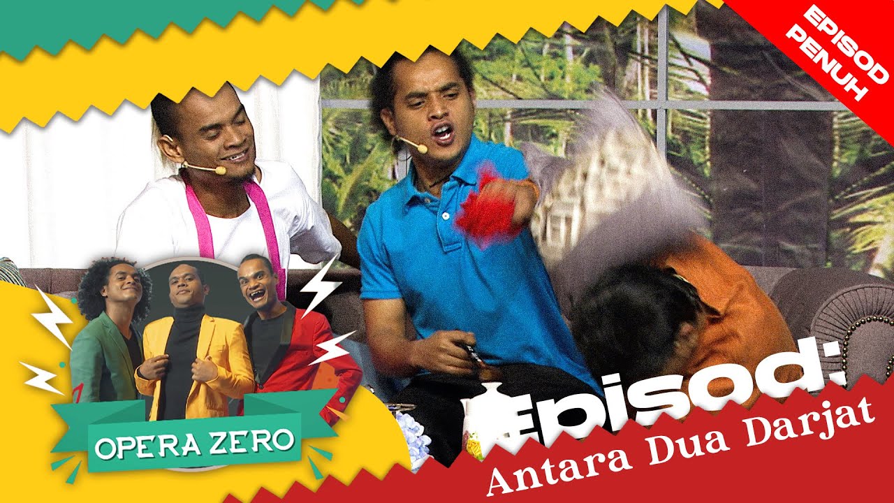 [EPISOD PENUH] OPERA ZERO ft Fazlina Ahmad Daud - Antara Dua Darjat ...