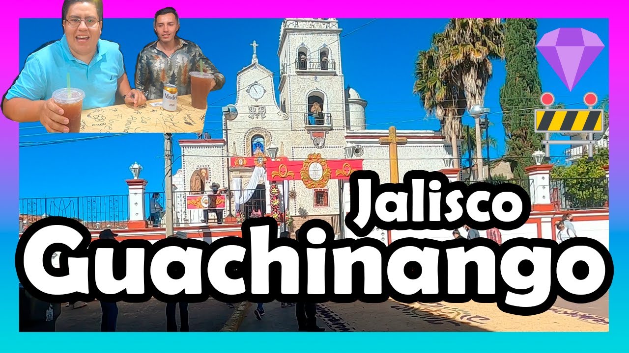 Guachinango Jalisco "pueblo entre montañas" | La tierra del abuelo Juan ...