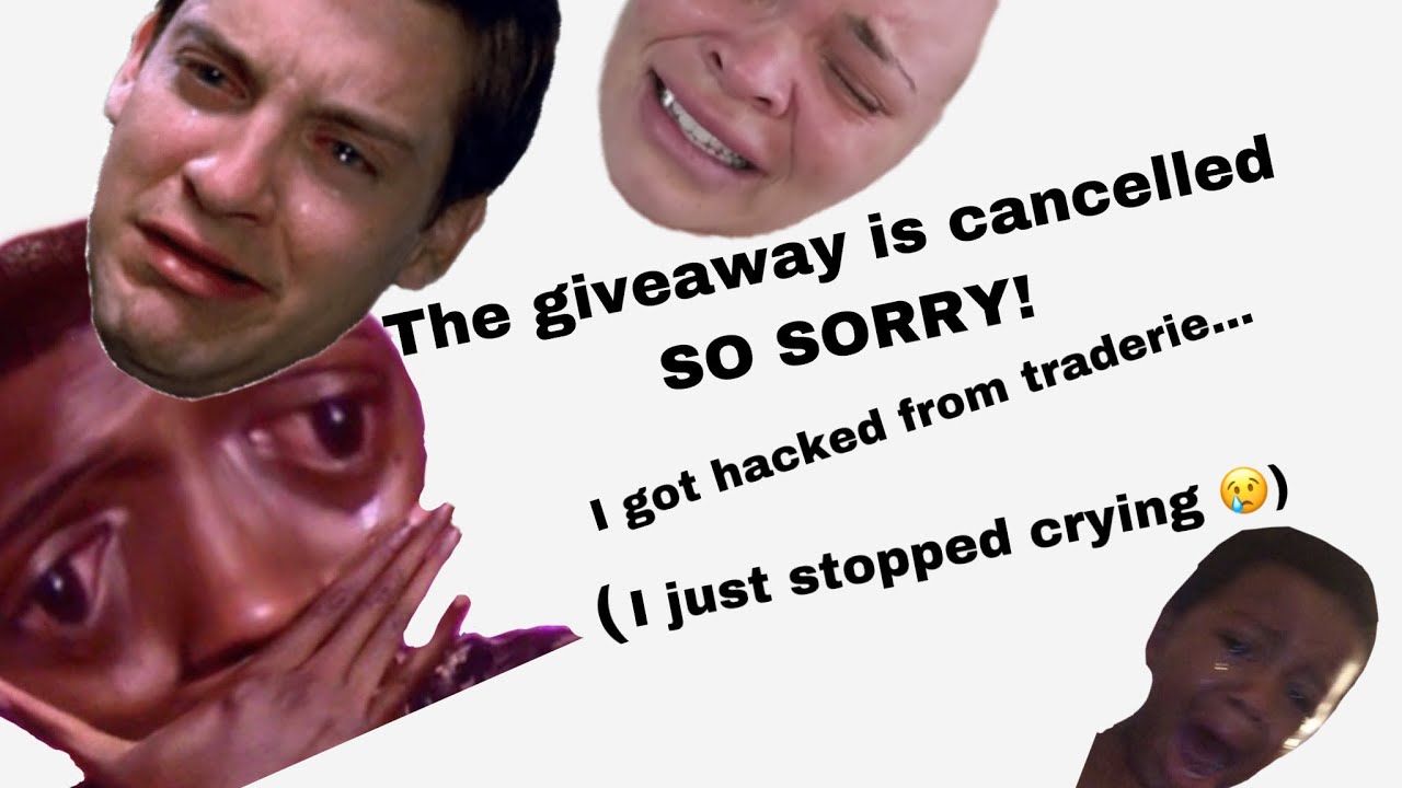 The giveaway is cancelled (SO SORRY GUYS! I GOT HACKED) :( - YouTube