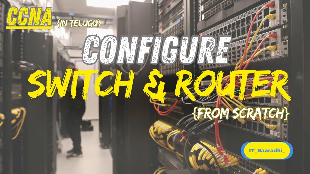 CCNA: Configure Switch OR Router from Scratch explained in TELUGU - YouTube