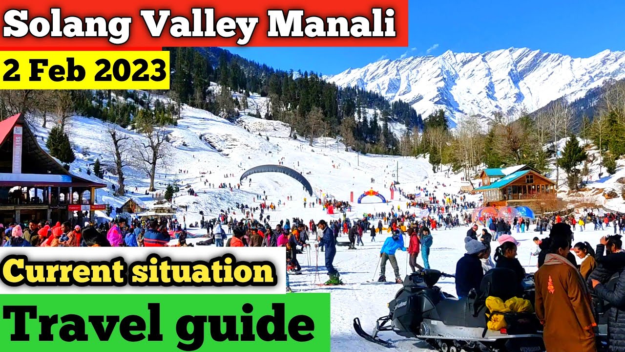 Manali Solang Valley snowfall current Situation update/ 2 February 2023 ...