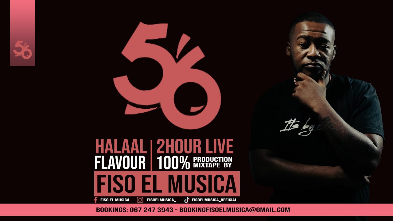 Halaal Flavour #056 2Hours Live Mix by Fiso El Musica 100% Production ...
