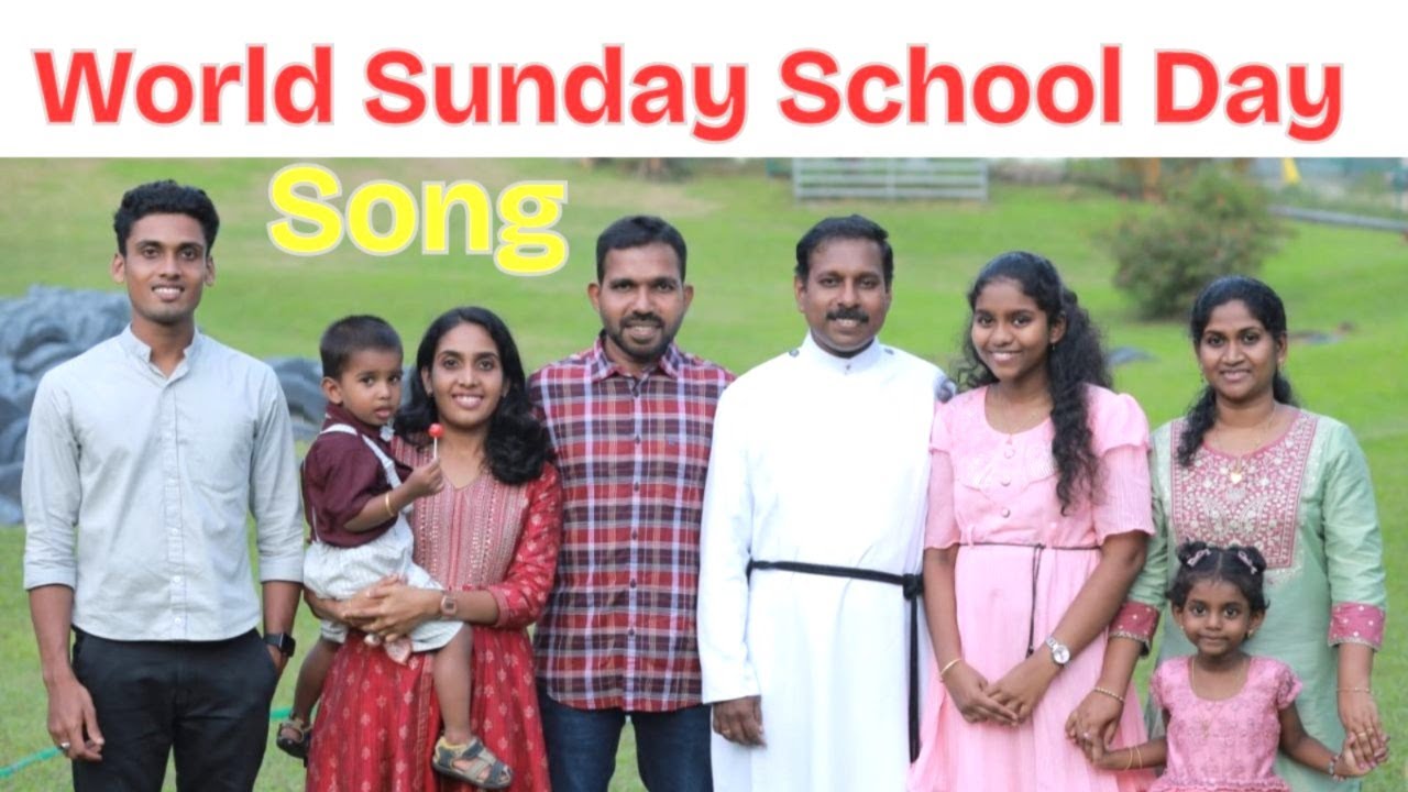 World Sunday School Day Song | അഖിലലോക സണ്ടേസ്കൂൾ ദിന ഗാനം| Music: D.S ...