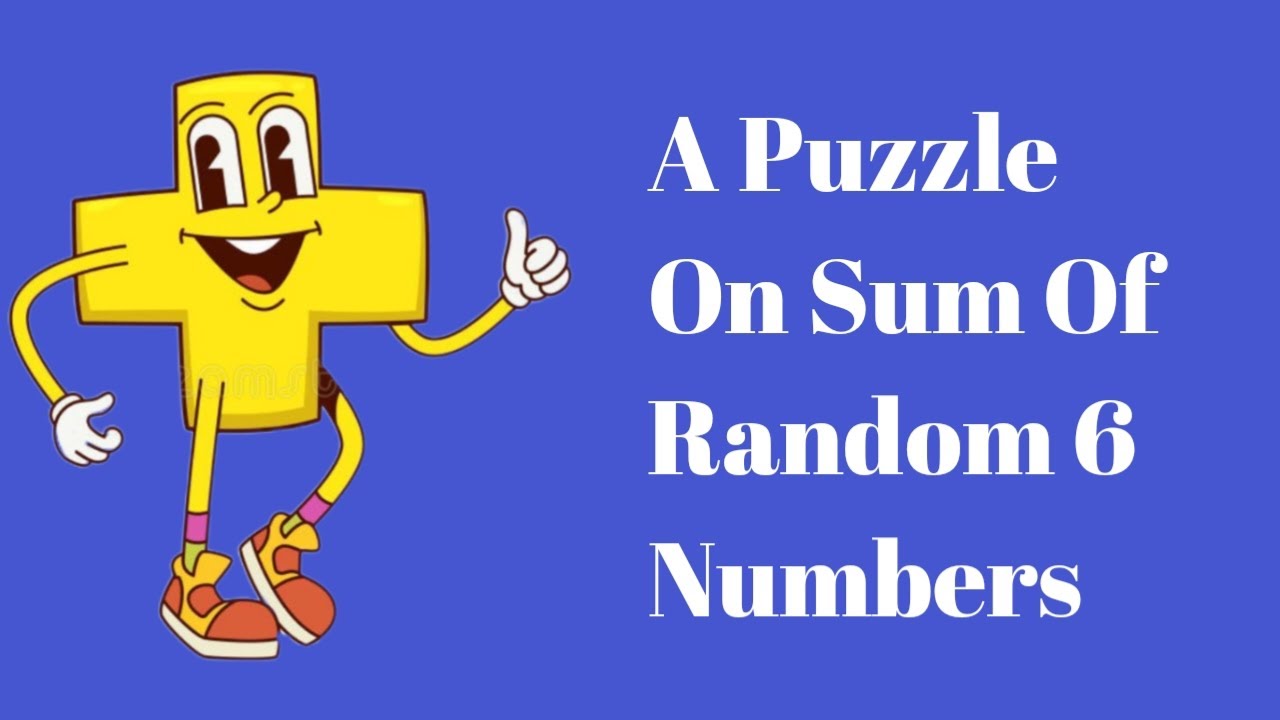 A puzzle on sum of random 6 numbers #puzzlesforfun - YouTube