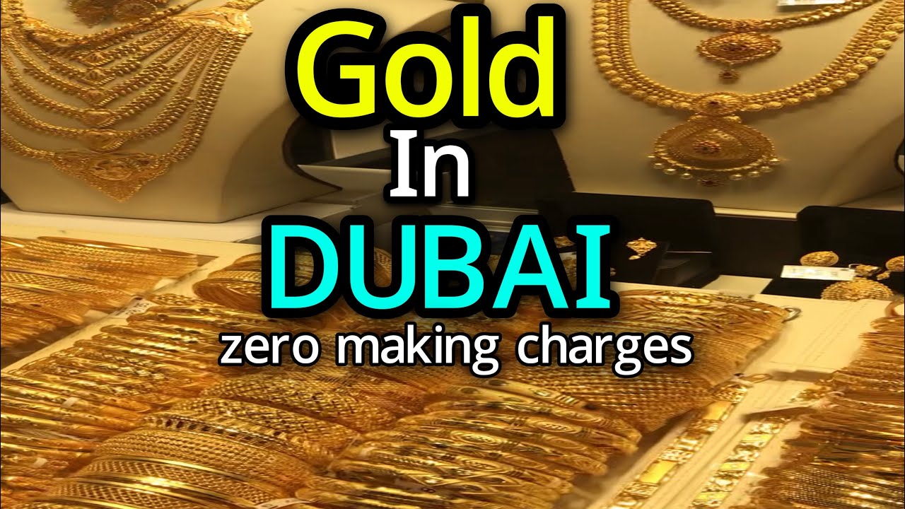 how to buy zero making charge gold in Dubai,দুবাই মজুরি ছাড়া স্বর্ণ ...