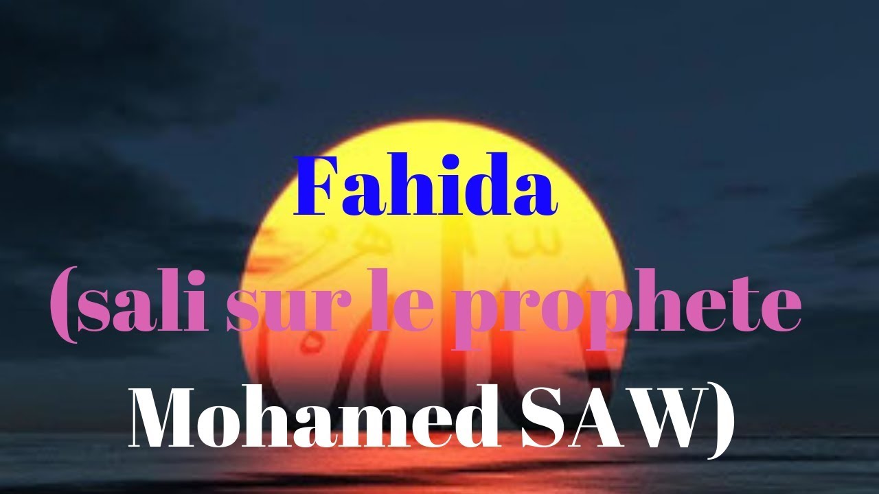 Fahida (sali sur le prophete Mohamed SAW) par Malimatou Fatoumatou ...