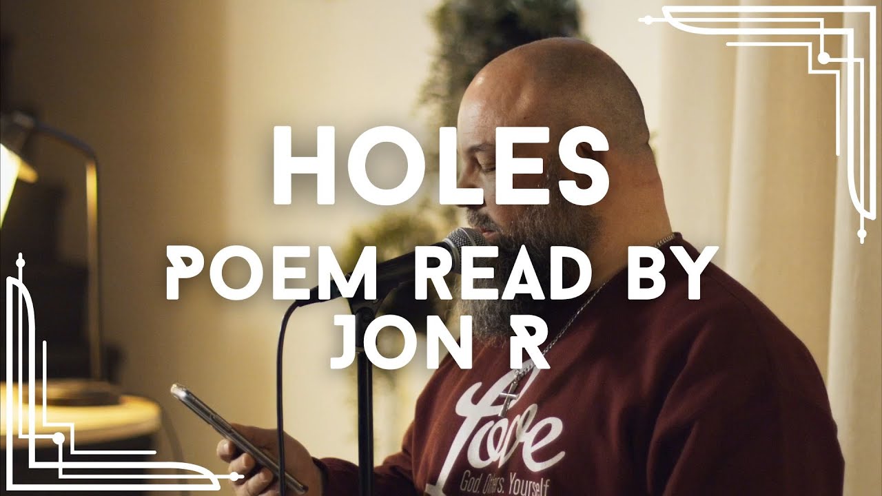 "Holes" - Poem reading by Jon R. - YouTube
