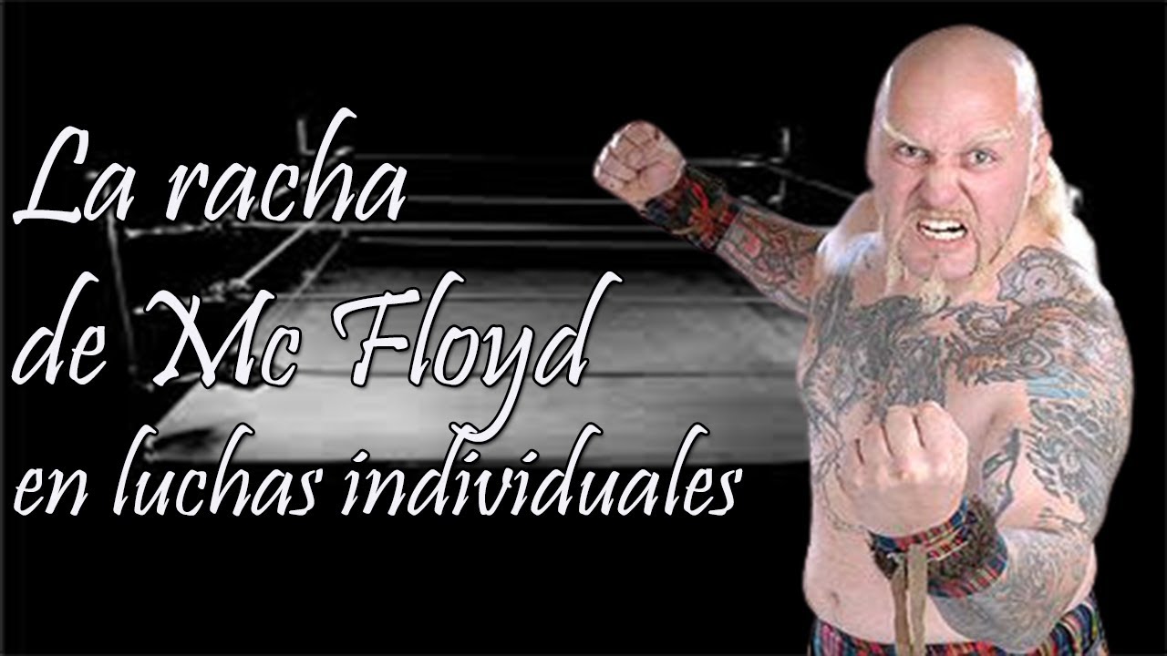 100% Lucha - La racha de Mc Floyd en luchas individuales - YouTube