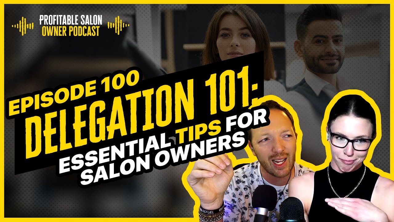 How To DELEGATE In Your Salon with Jason Everett! NEW HOST Who dat? | Episode #100 - YouTube