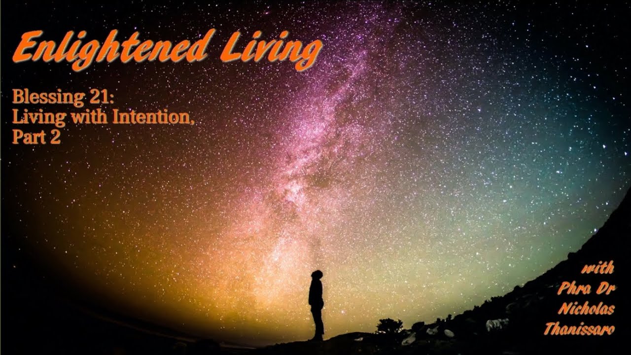 THURSDAY BUDDHIST STUDY AND MEDITATION CLASS | Blessing 21: Living with ...