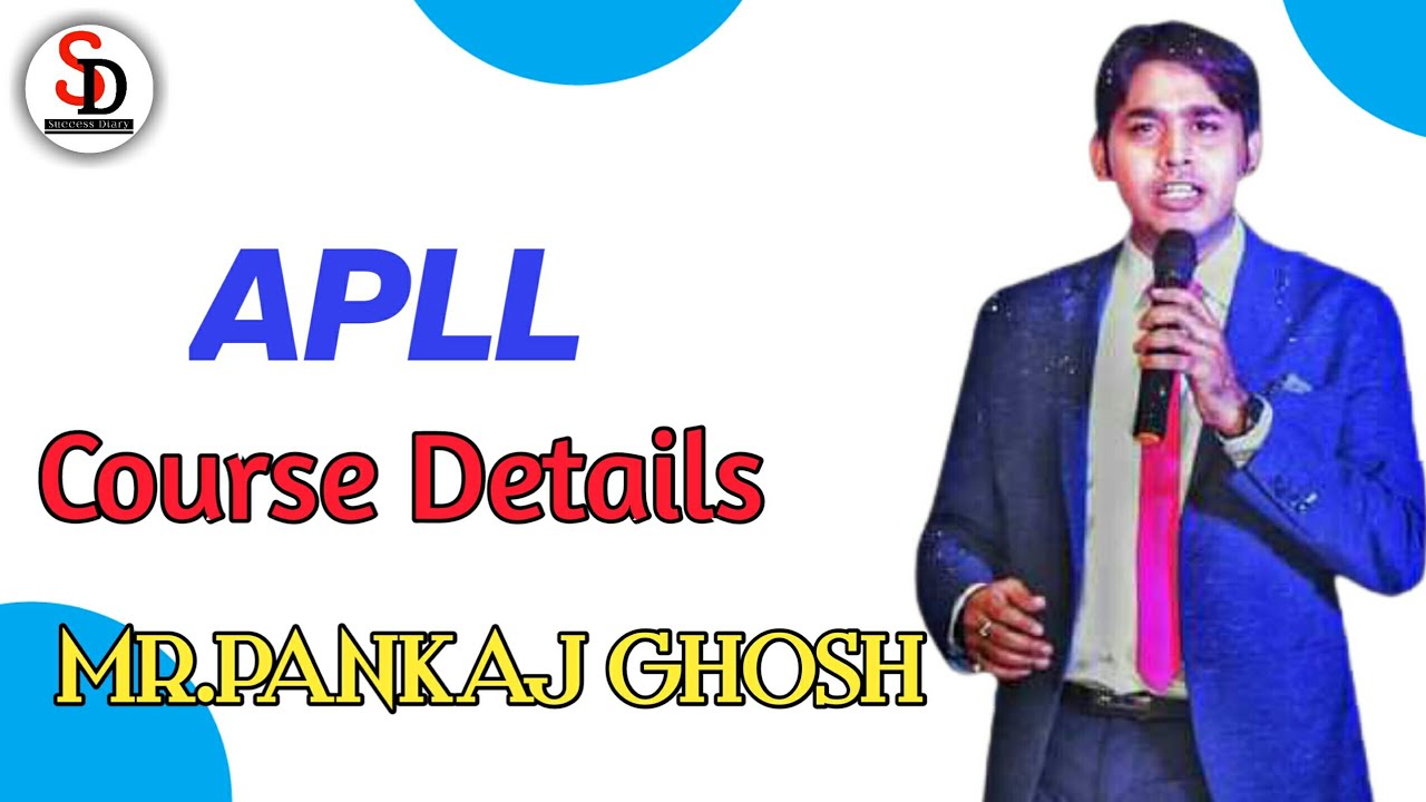 APLL Course Details || Mr. Pankaj Ghosh || Success Diary - YouTube
