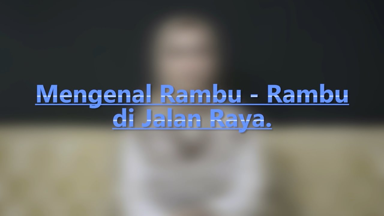 Mengenal Rambu Rambu di Jalan Raya - YouTube