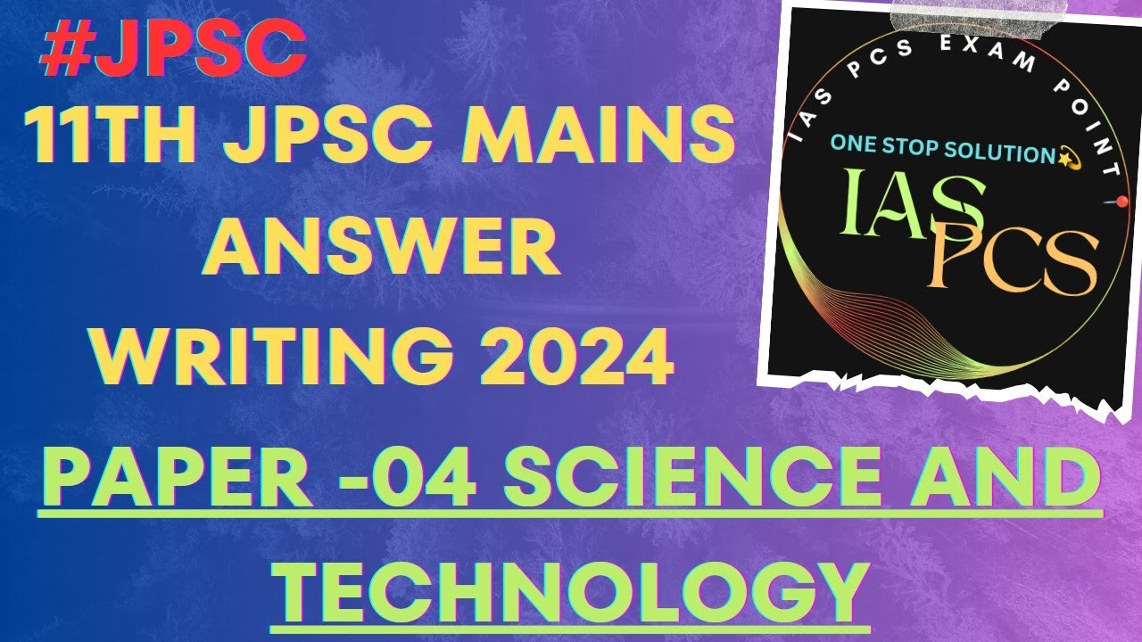 11th JPSC MAINS PYQs || PAPER-04 GENERAL SCIENCE &TECHNOLOGY |JPSC ...