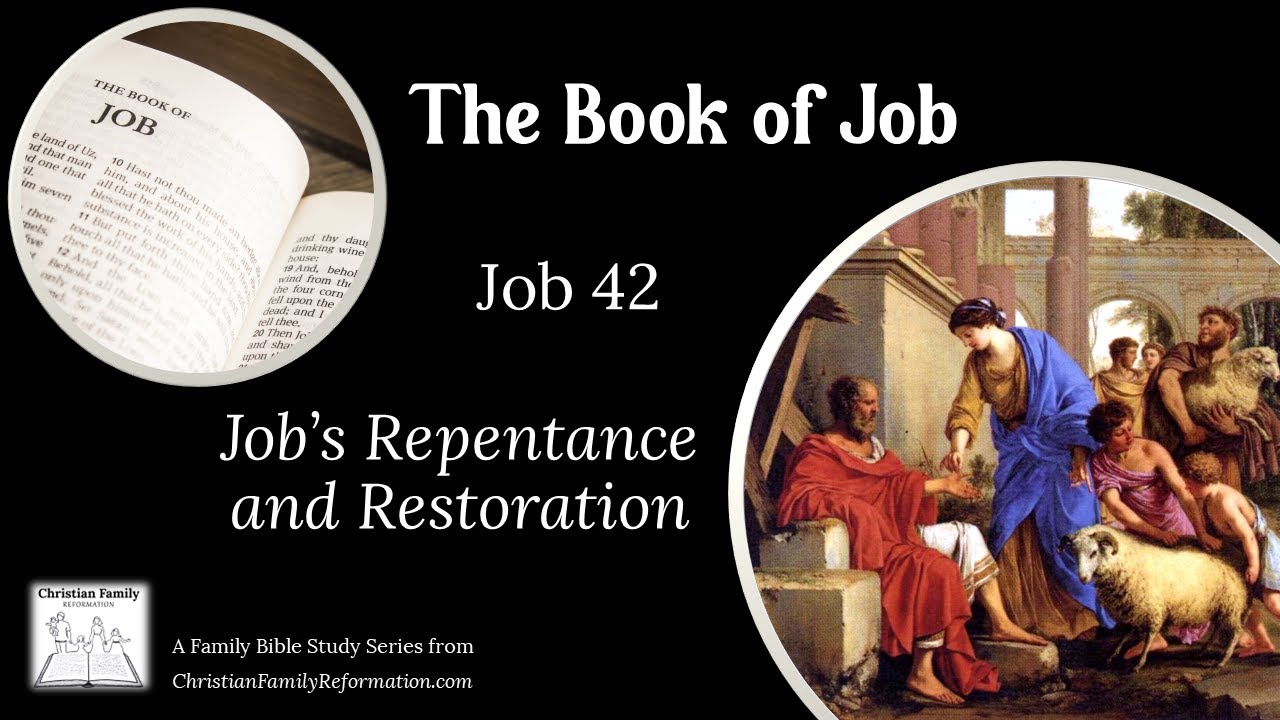 Job 42: Job’s Repentance and Restoration - YouTube