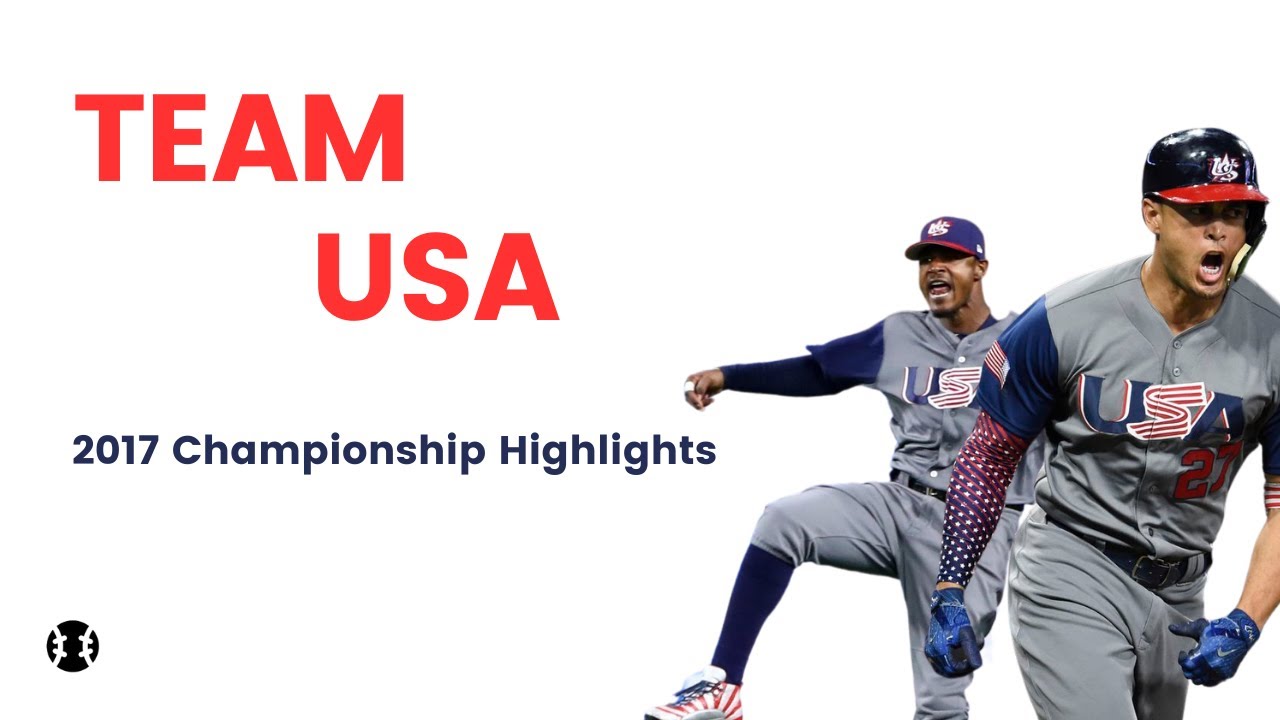 Team USA 2017 Championship Highlights | MLB Nostalgia - YouTube