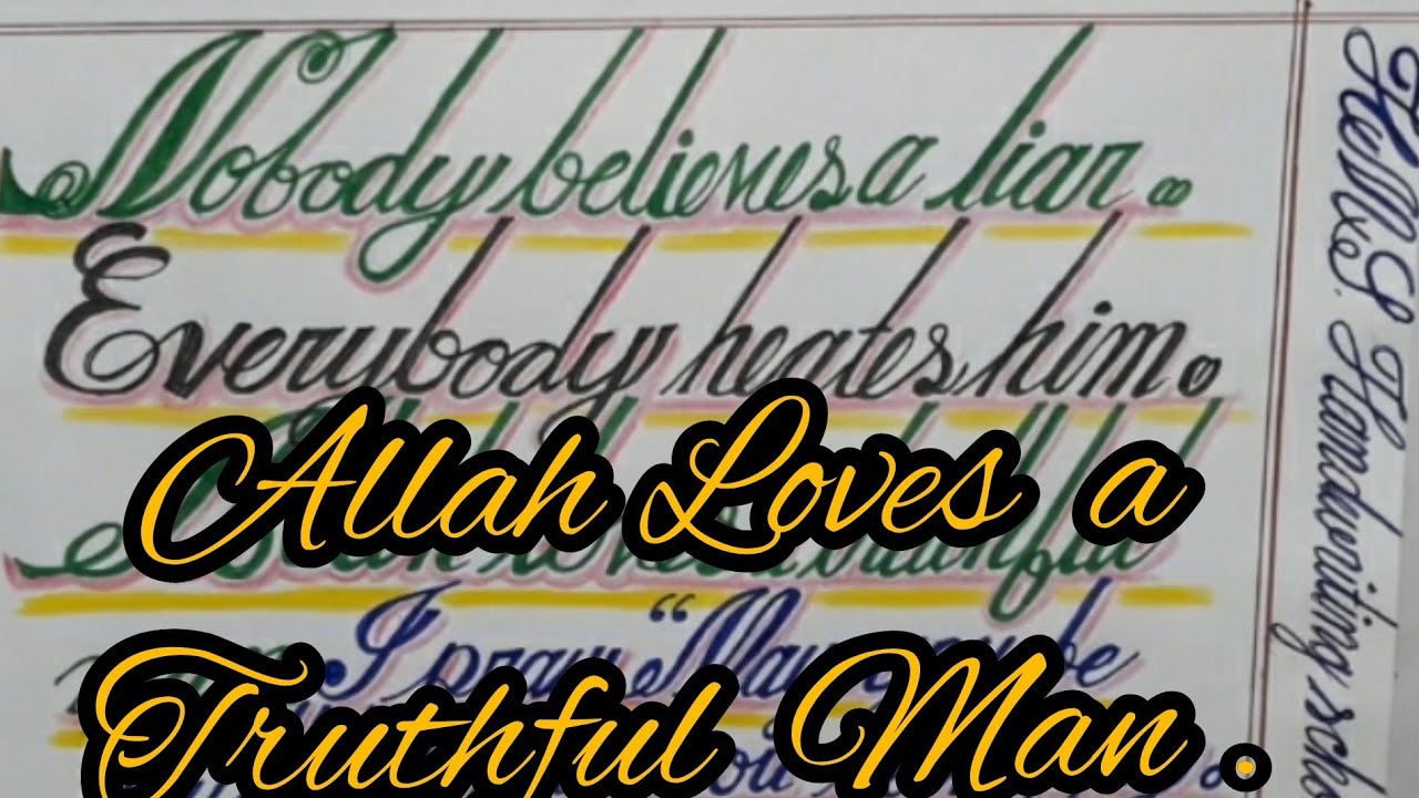 CURSIVE WRITING Allah loves a truthful man - YouTube