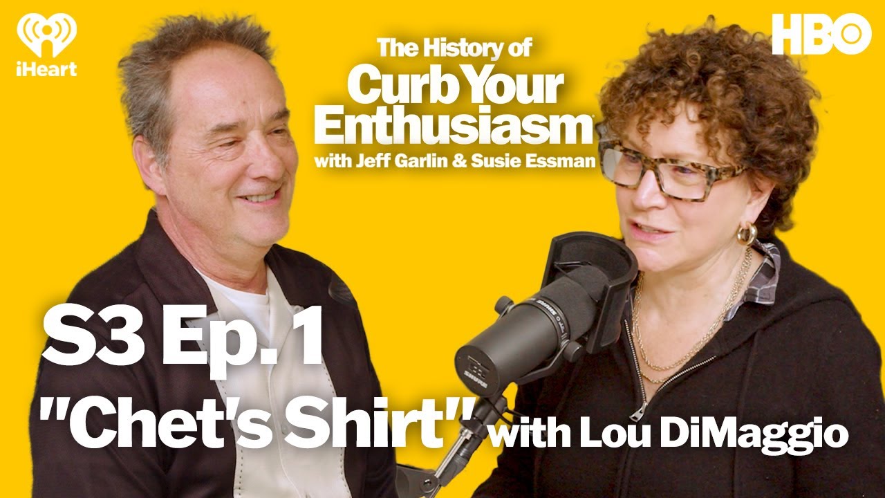 S3 Ep. 1 - "Chet's Shirt" with Lou DiMaggio | The History of Curb Your ...