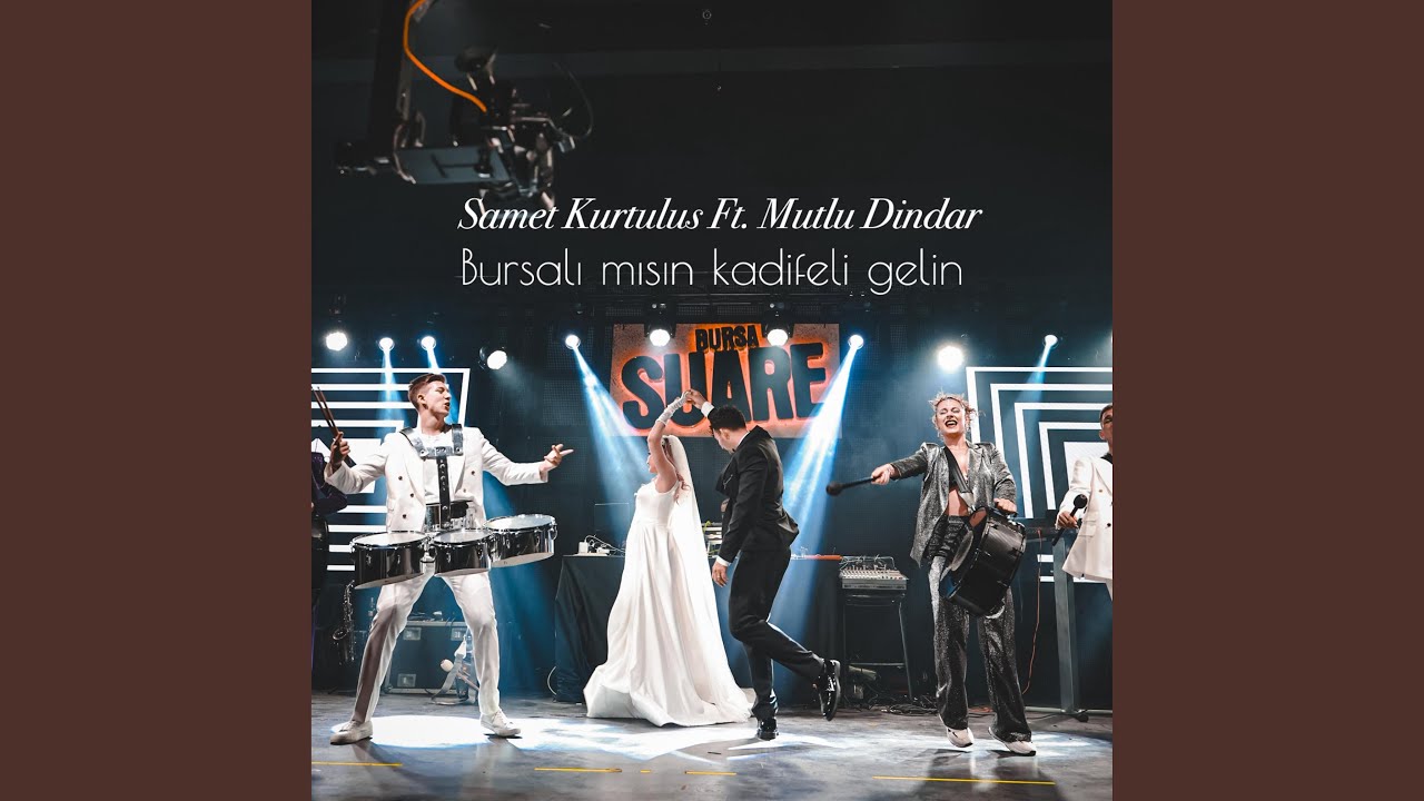 Bursalı mısın kadifeli gelin (feat. Samet Kurtulus) - YouTube