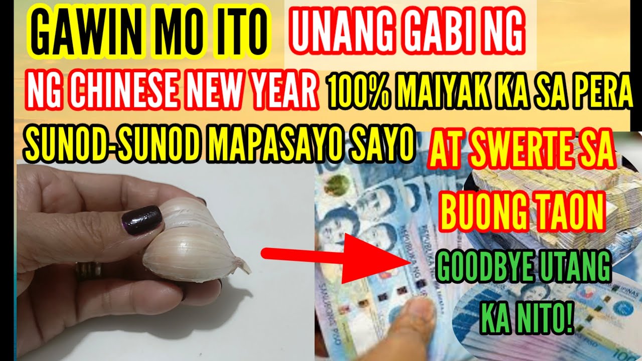 GAWIN SA UNANG GABI NG CHINESE NEW YEAR~100 % SWERTE KA SA PERA at ...