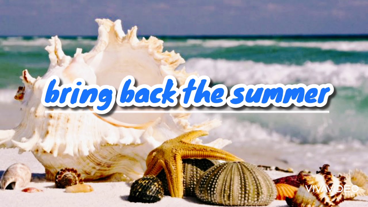 Bring Back The Summer🌅🏖️⛱️"นำฤดูร้อนกลับมา" - YouTube