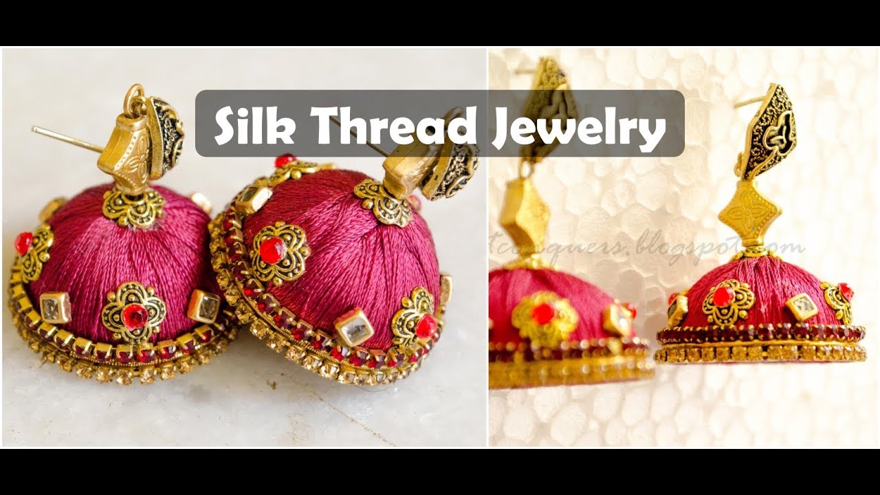 Silk thread earrings New Design|Silk thread Jewelry Making Latest ...