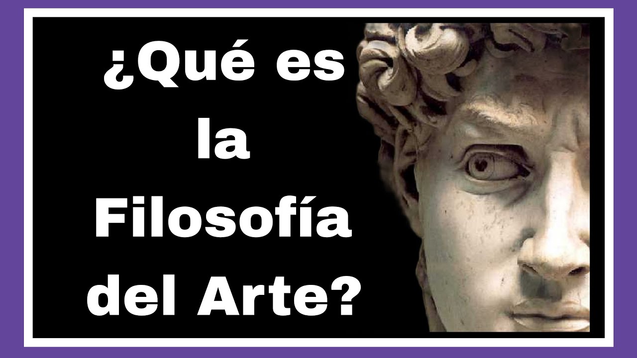 ¿Para qué sirve la Filosofía del Arte? - Sesión 1. Curso de Filosofía ...