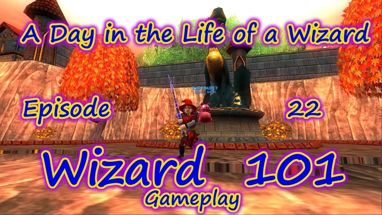Wizard101: Gameplay - A Day in the Life of a Wizard Episode 22 - YouTube