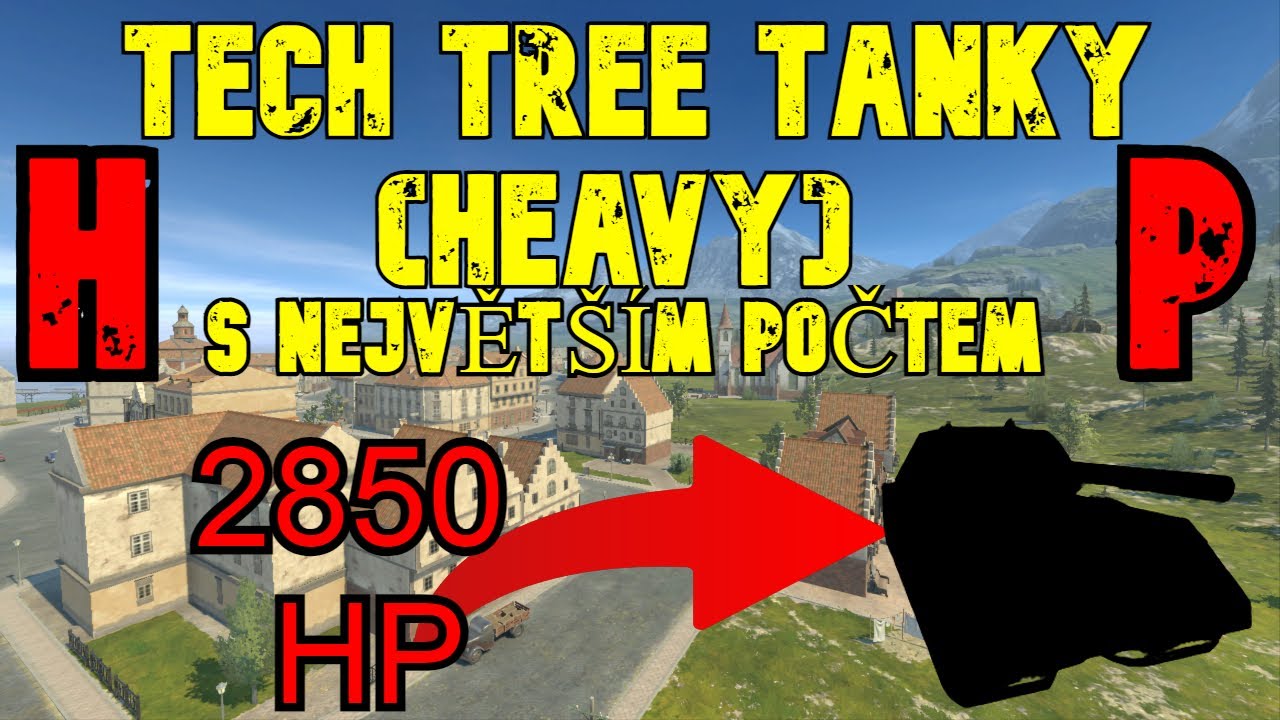 TANKY s NEJVĚTŠÍM POČTEM HP WoT Blitz - Tech Tree HEAVY (lll-X) #1 - YouTube