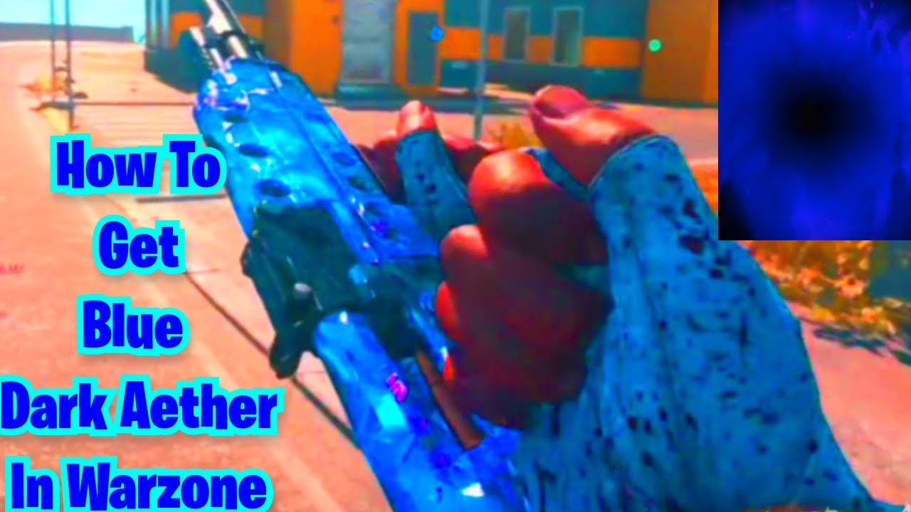 How To Get Blue Dark Aether In Warzone - YouTube