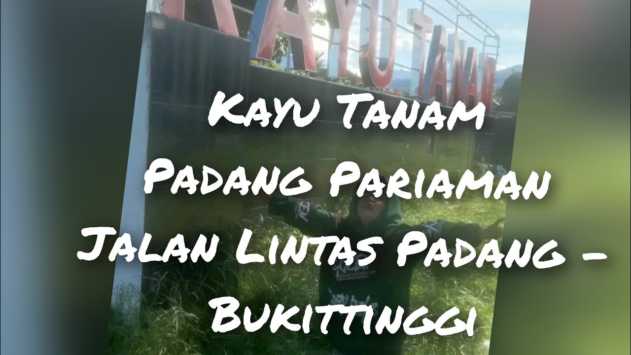 Kayu Tanam ️ Lembah Anai (Padang Pariaman)‼️Jalan Lintas Padang ...