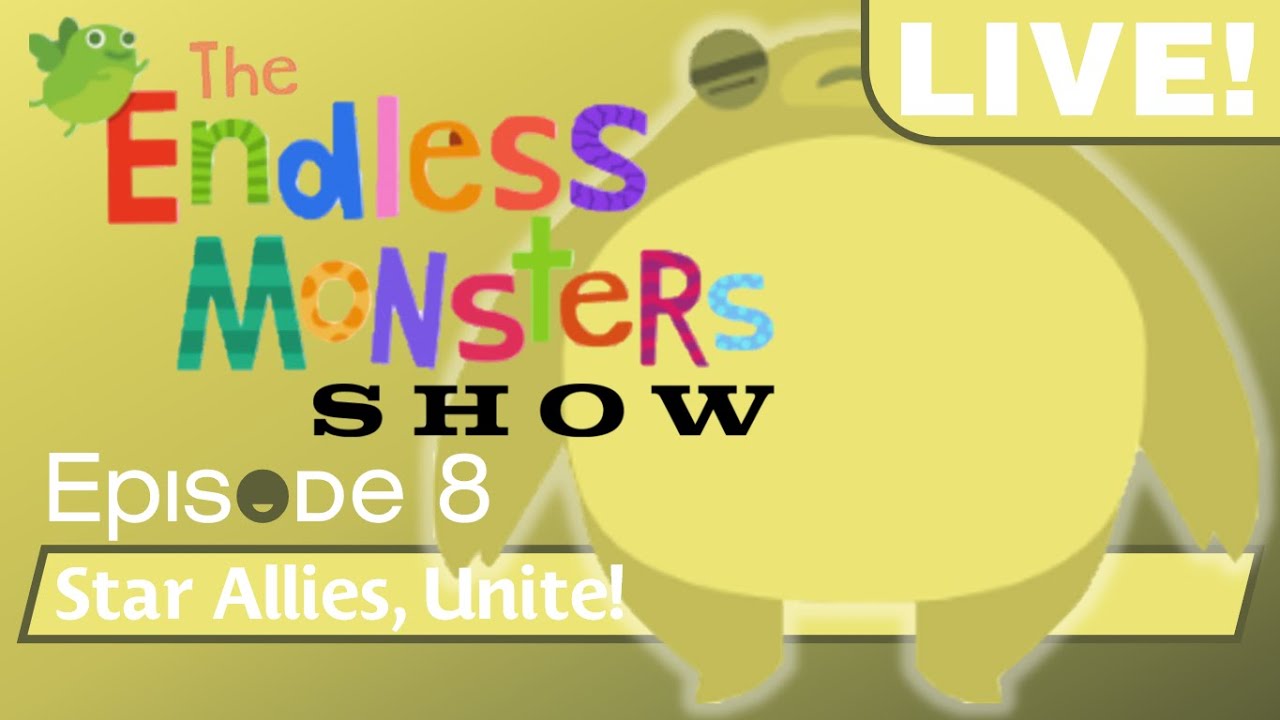 The Endless Monsters Show: S1E8 - Star Allies, Unite! - YouTube