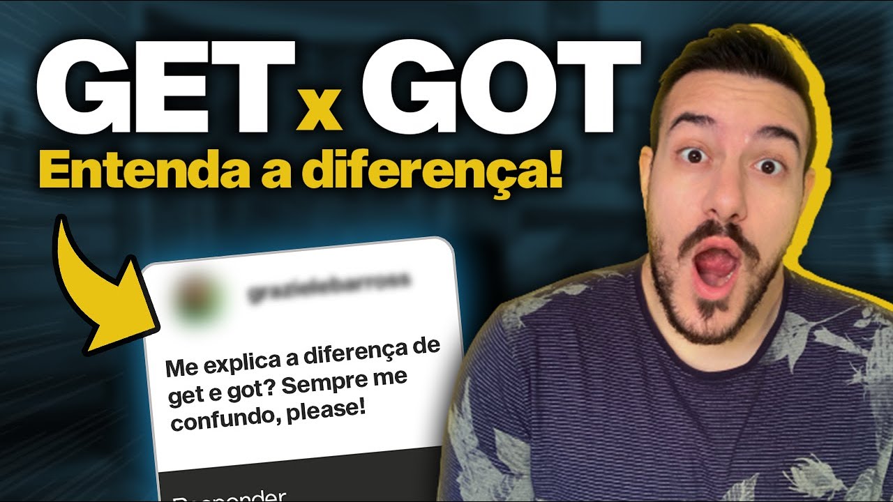 Qual a Diferença entre GET e GOT |Entenda quando usar GET e GOT - YouTube