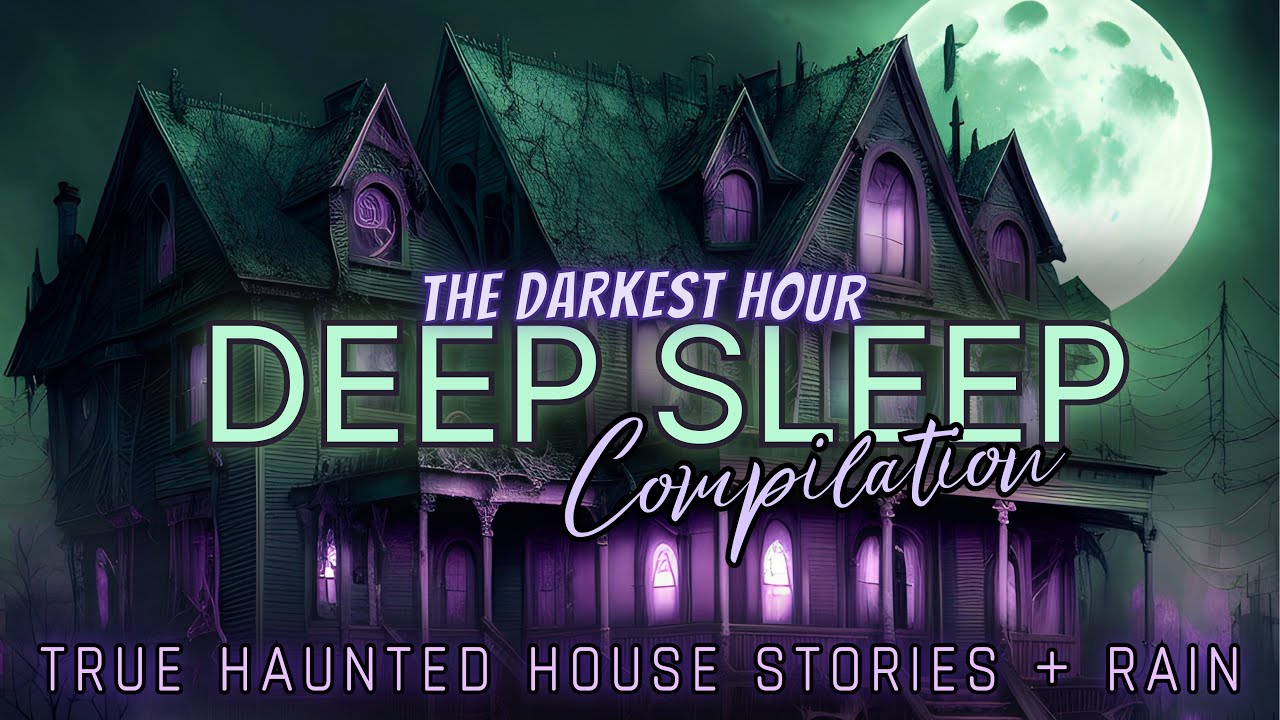 TDH Deep Sleep Compilations | True Haunted House stories & rain for ...