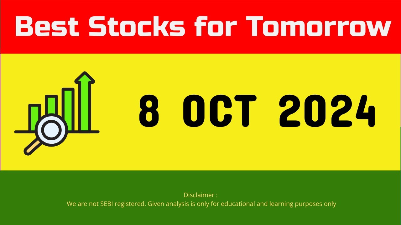 Best Intraday Stocks For Tomorrow || 8 October 2024 || Breakout & Swing ...