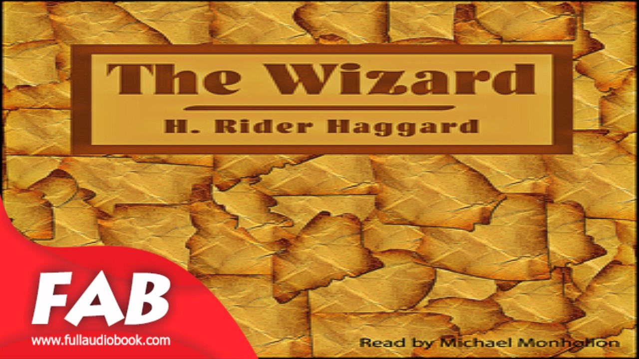 The Wizard Full Audiobook by H. Rider HAGGARD by Action & Adventure ...