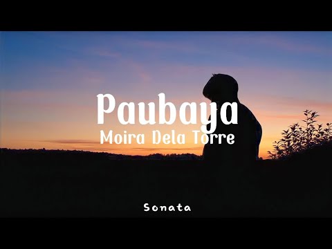 Moira Dela Torre - Paubaya (Lyrics) - YouTube