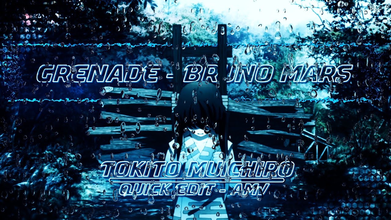Grenade - Tokito_Muichiro_[Edit_AMV]_Alight_Motion_! - YouTube