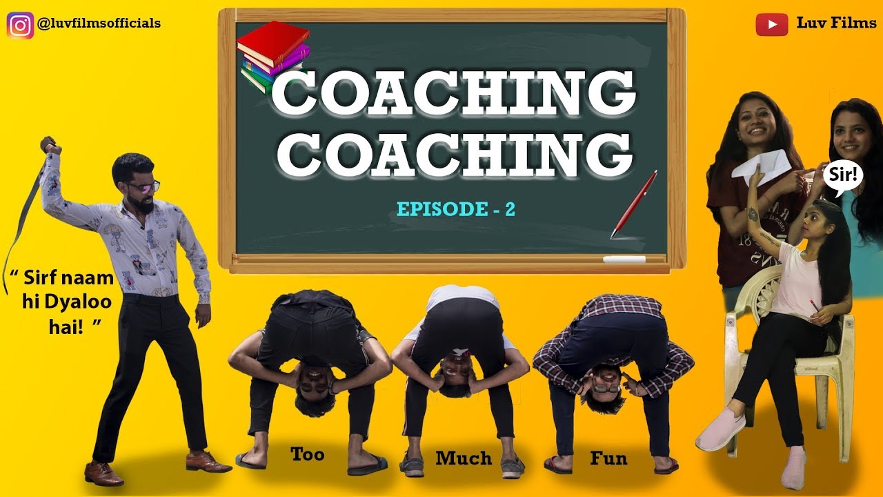 Coaching Coaching | Episode 2 | Web Series| Luv Films - YouTube