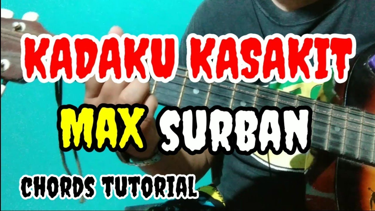 KADAKU KASAKIT. (easy chords tuturial) by. MAX SURBAN. #chordstutorial ...