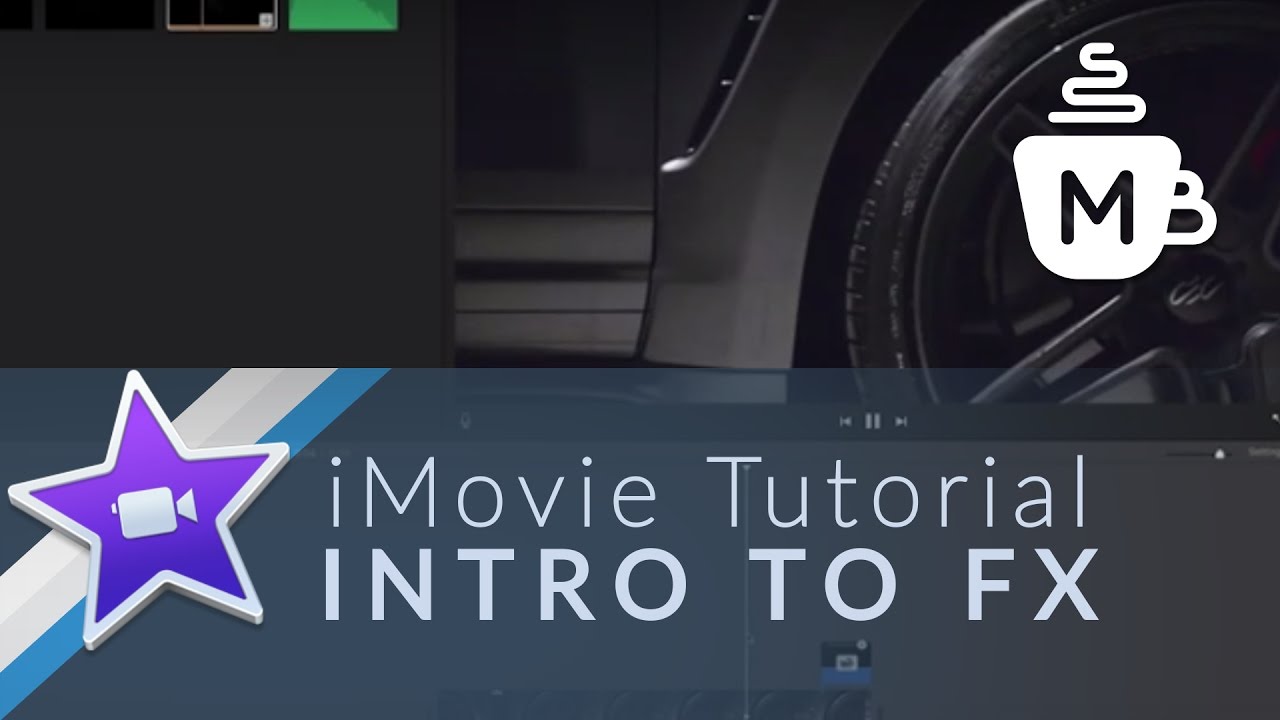 IMovie tutorial- intro to FX - YouTube