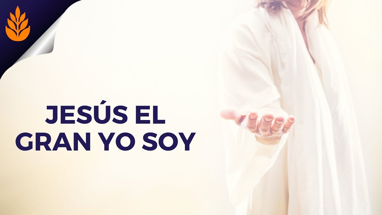 Resumen CSC- Jesús el gran YO SOY - YouTube
