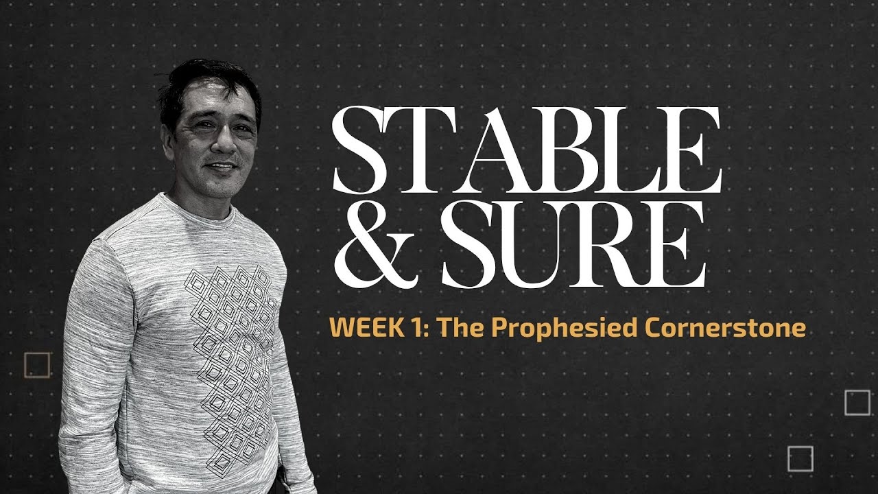 Stable & Sure Week 1: The Prophesied Cornerstone - YouTube