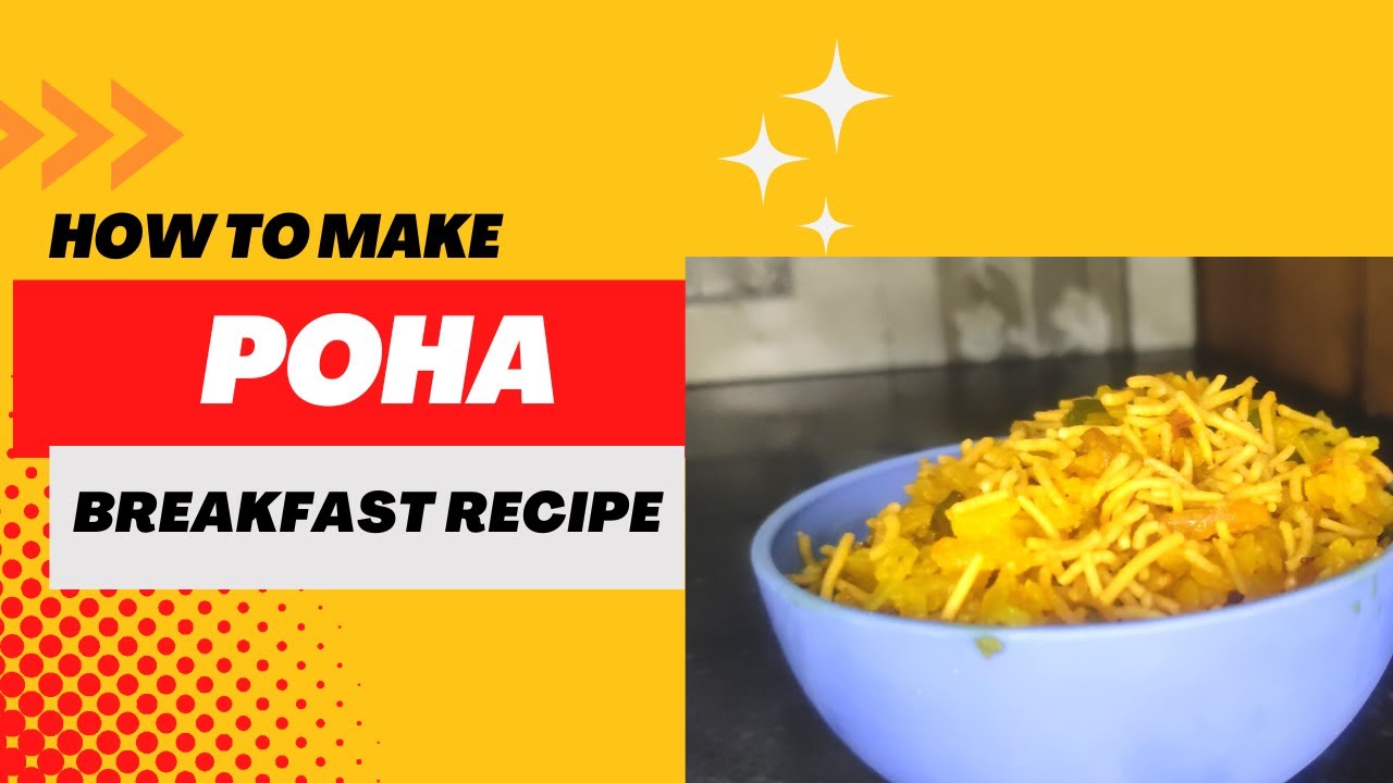 How to make Poha recipe | Quick & Easy Breakfast Recipe - YouTube