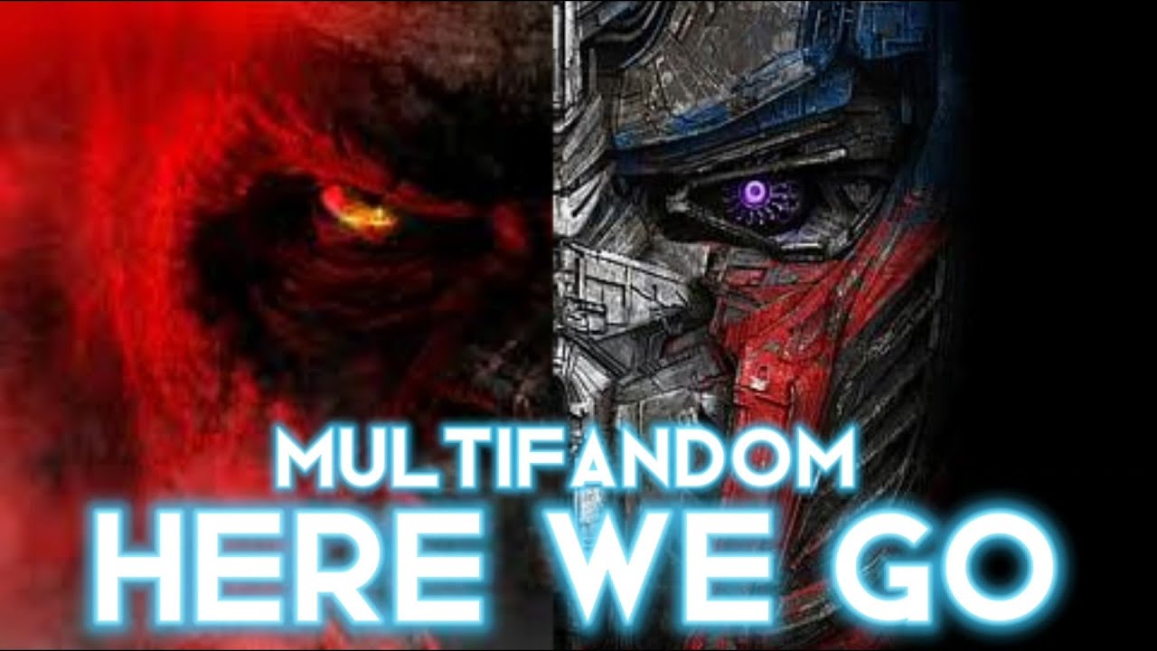 Multifandom - Here We Go - YouTube