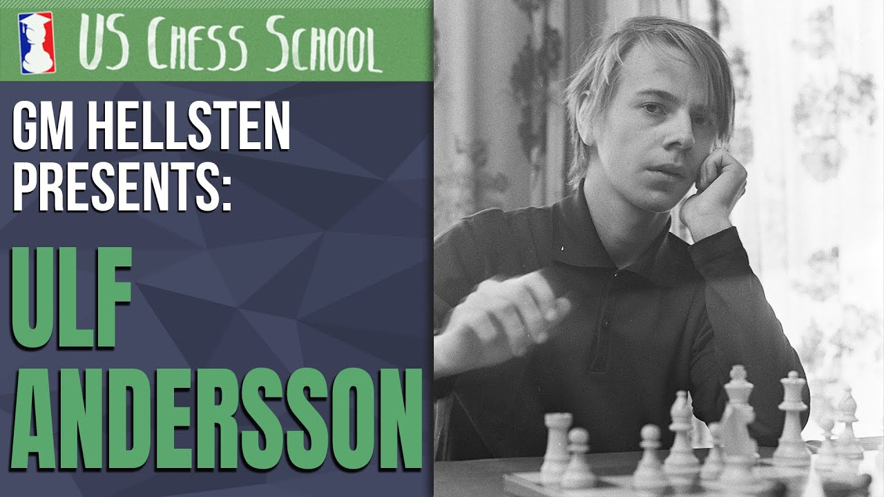 Play Like Ulf Andersson | U.S. Chess School w/ GM Johan Hellsten - YouTube