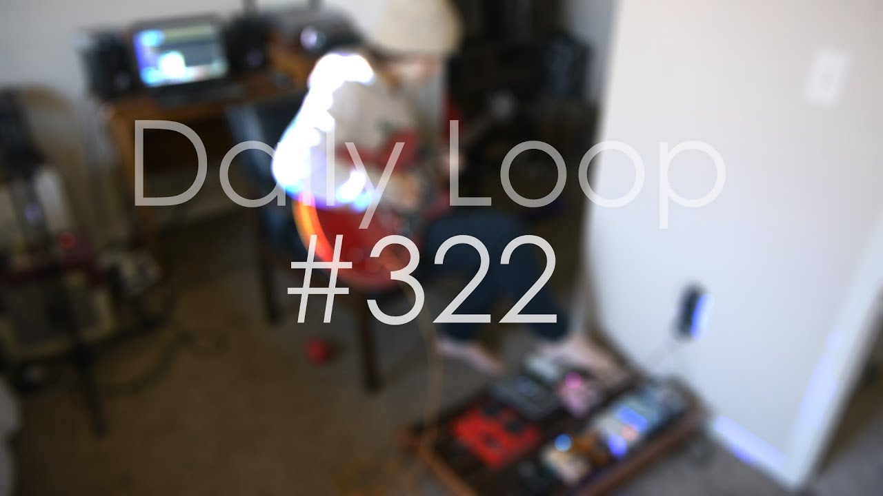 Daily Loop #322 - YouTube
