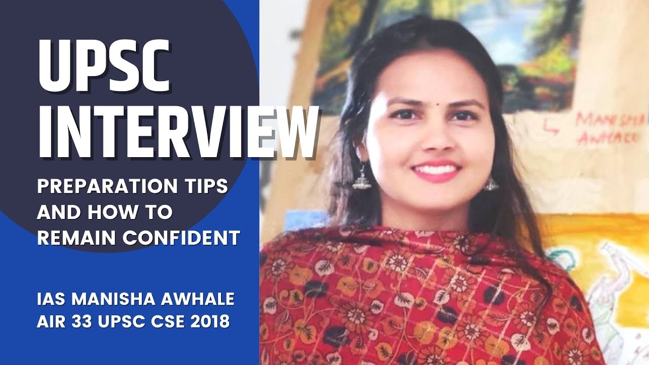 UPSC Interview | IAS Manisha Awhale AIR 33 CSE 2018 | Preparation Tips ...