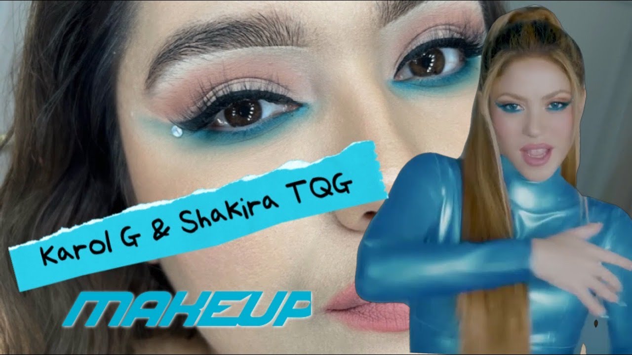 KAROLO G TQG SHAKIRA LOOOK DE MAQUILLAJE - YouTube